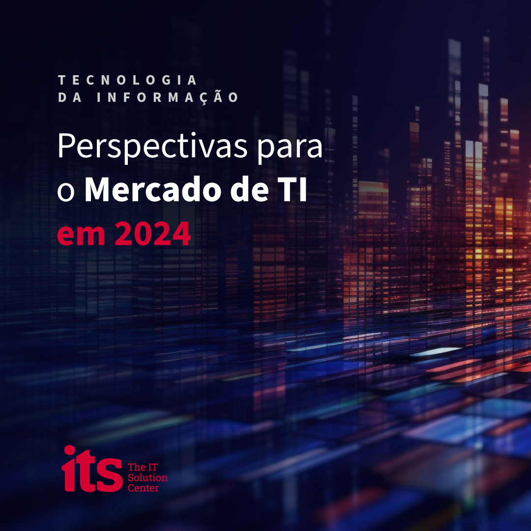 Perspectivas para o Mercado de TI em 2024 | ITS Soluções